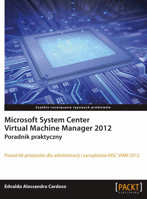 (pdf) Microsoft System Center Virtual Machine Manager 2012 Poradnik ...
