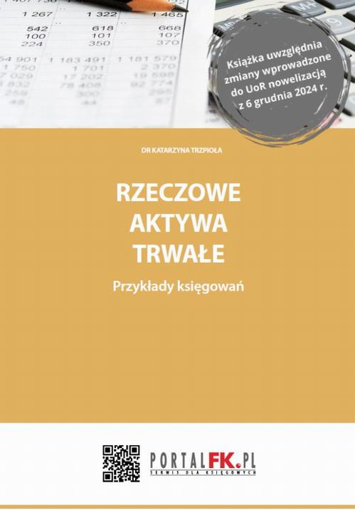 (pdf) Rzeczowe aktywa trwałe. Przykłady księgowań Stan prawny styczeń 2025 | Taniey.PL